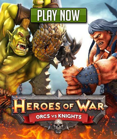 Heroes of War: Orcs vs Knights - MMOGames.com